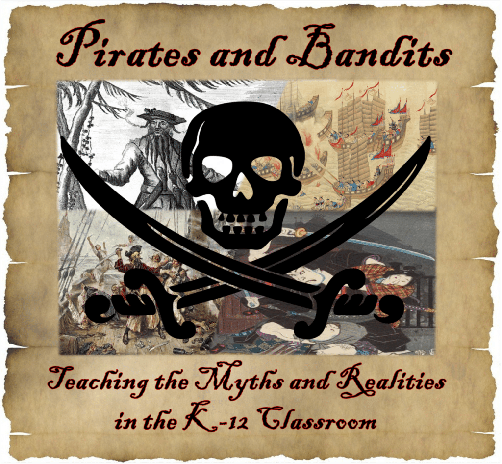 Pirates and Bandits: Teaching the Myths and Realities in the K-12 ...